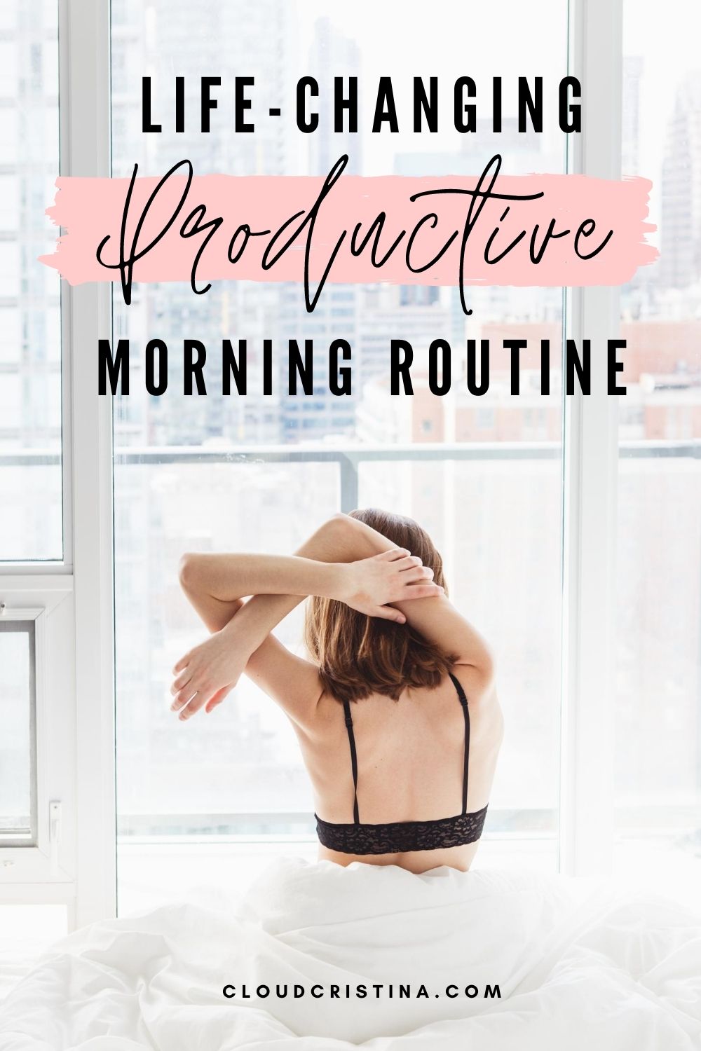 Productive Morning Routine Ideas to Start the Day Right | Cloud Cristina
