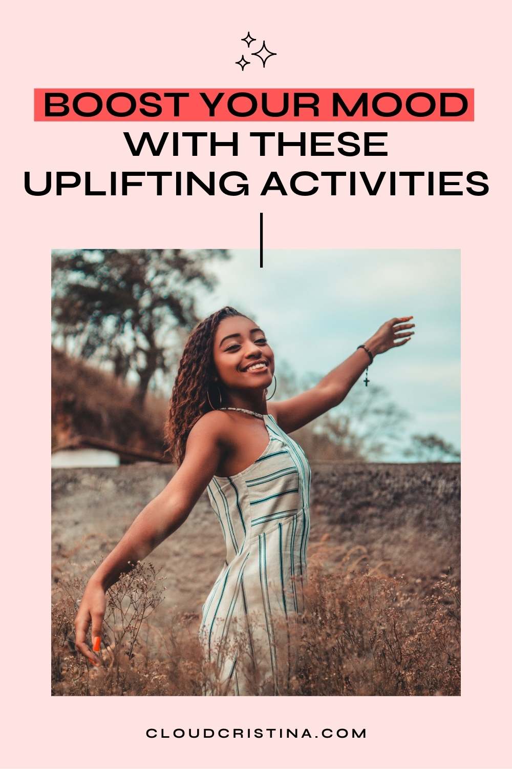 Feel Better This Instant With These 10 Uplifting Activities | Cloud ...